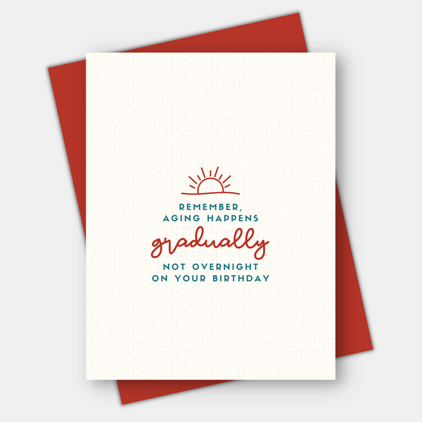 Aging Happens Gradually, Age-Positive Birthday Card – Age-Friendly Vibes